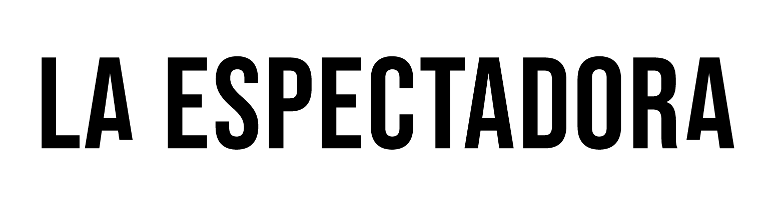 Quién es La Espectadora - La Espectadora
